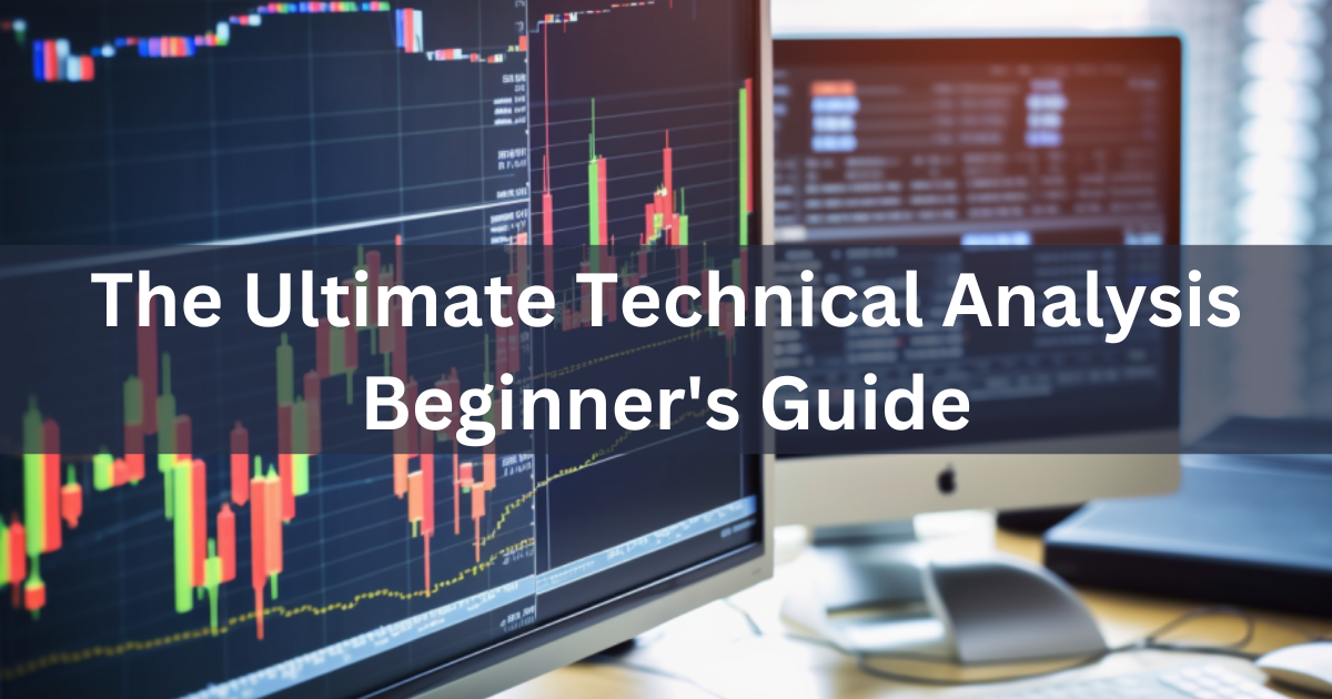 The Ultimate Technical Analysis Beginner's Guide - Singapore Investment ... The Ultimate Technical Analysis Beginner's Guide - Singapore Investment ...